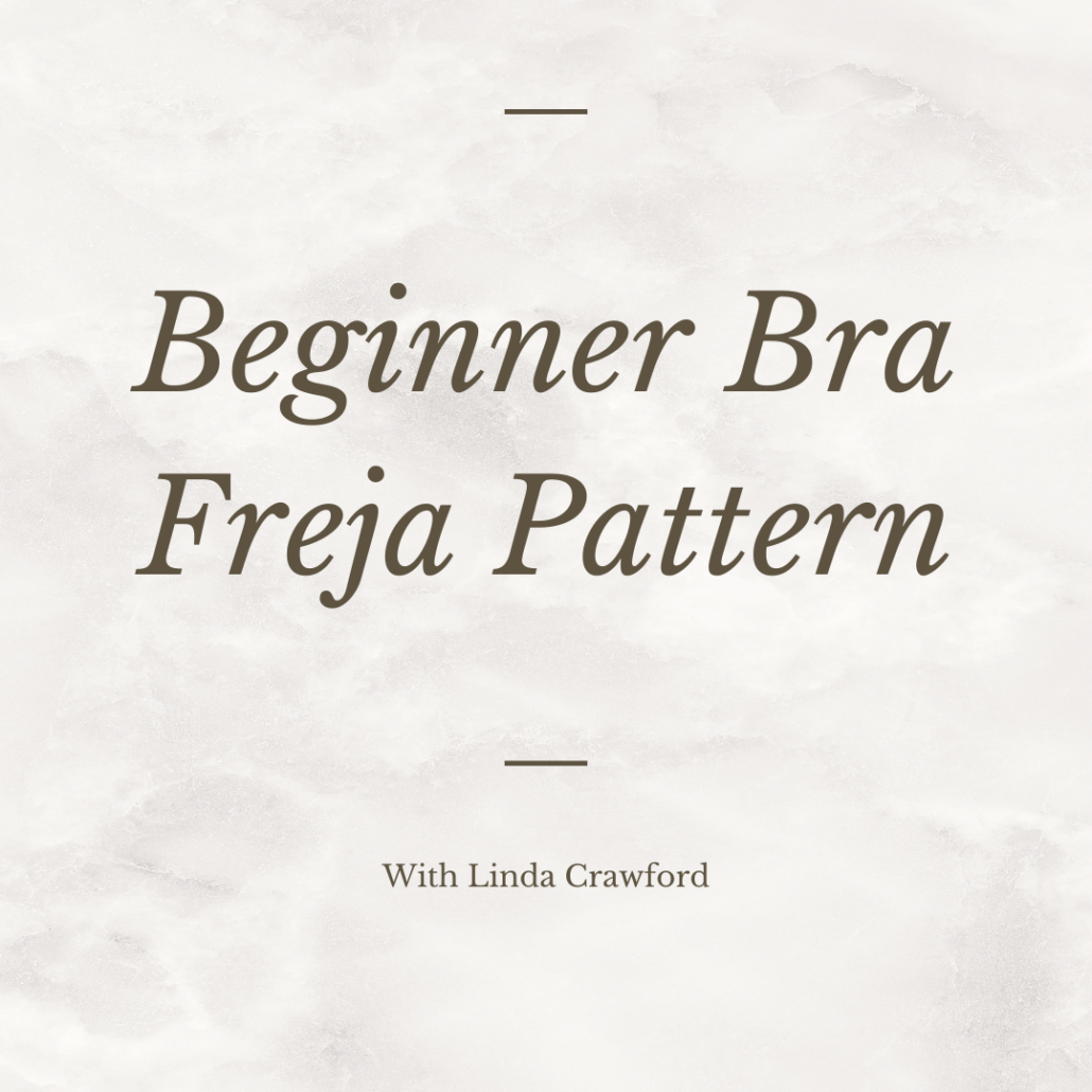 Beginner Bra Freja Pattern Class